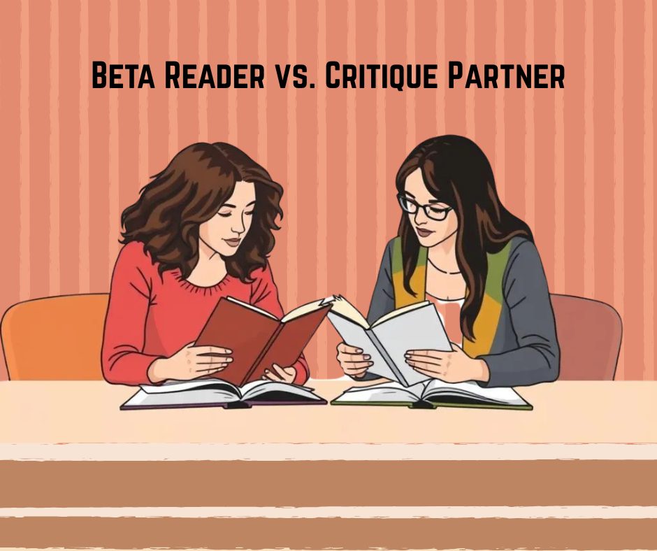 Beta Readers vs. Critique Partners: What's the Difference?